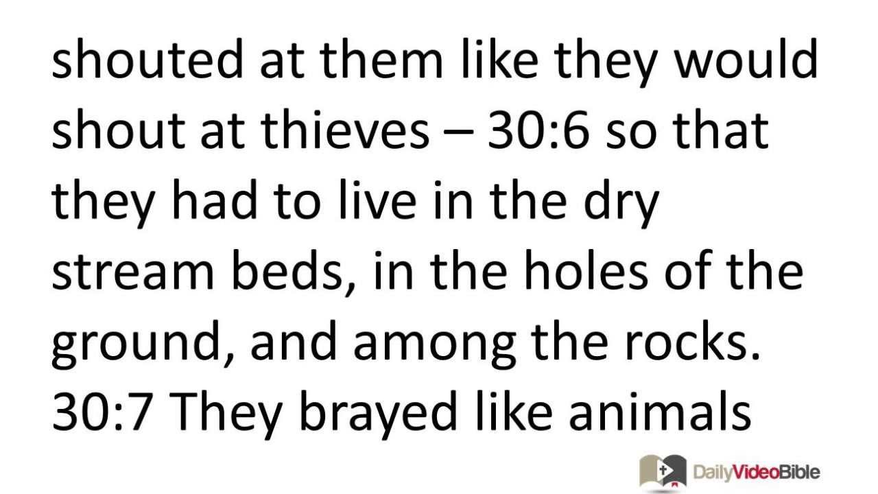 August 15 – Job 30 and 31 from the Old Testament - Daily Video Bible