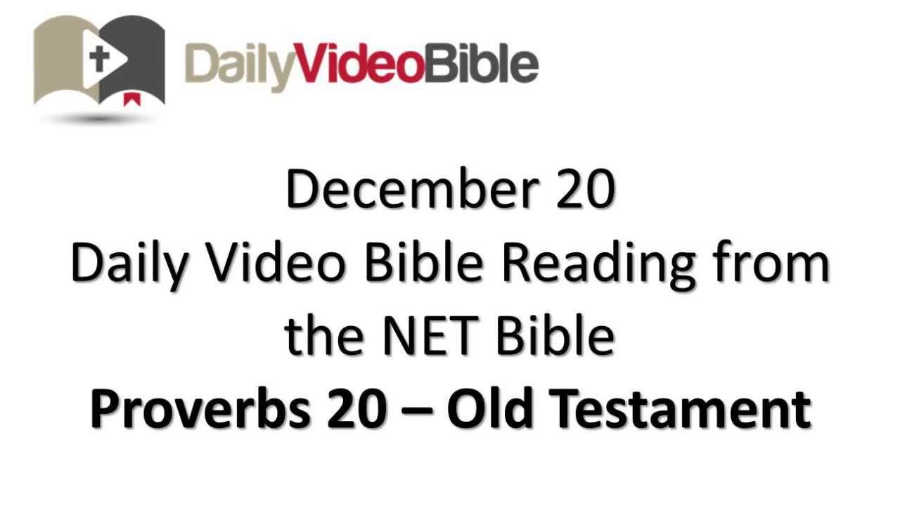 December 20 – Proverbs 20 from the Old Testament - Daily Video Bible
